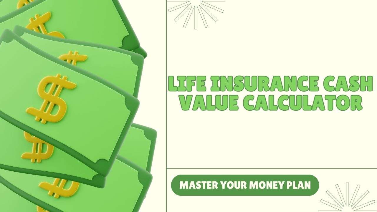 Life Insurance Cash Value Calculator Tool